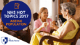 NHS Hot Topics 2017: Ageing Population - The Medic Portal