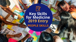 Key Skills for Medicine for 2019 Entry: People Skills - The Medic Portal