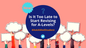 #AskAMedStudent: Is It Too Late for A-Level Revision?⠀