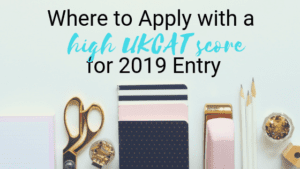 Where to Apply with a High UKCAT Score (2019 Entry) - The Medic Portal